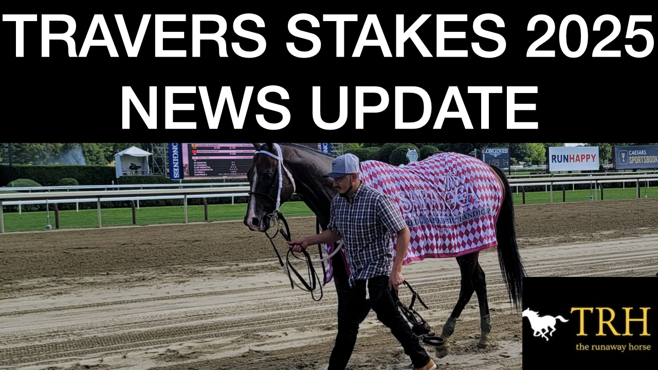 Video: Travers Stakes 2025 News Update - therunawayhorse.com
